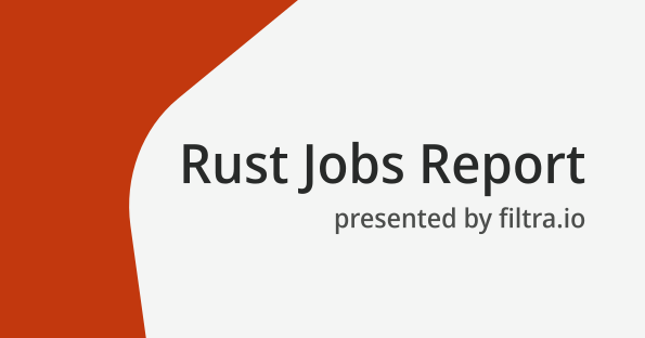 filtra.io | Rust Jobs Report - November 2024 filtra.io | Rust Jobs Report - November 2024
